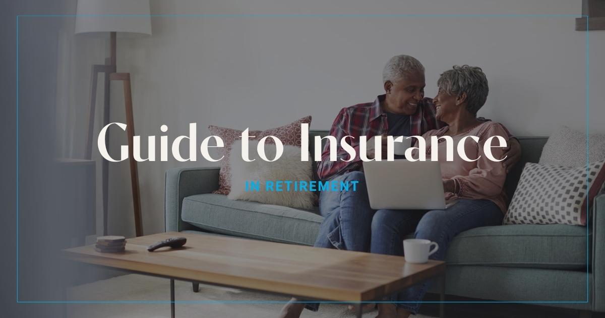 Your Guide to Insurance in Retirement - Cedar Rock Financial